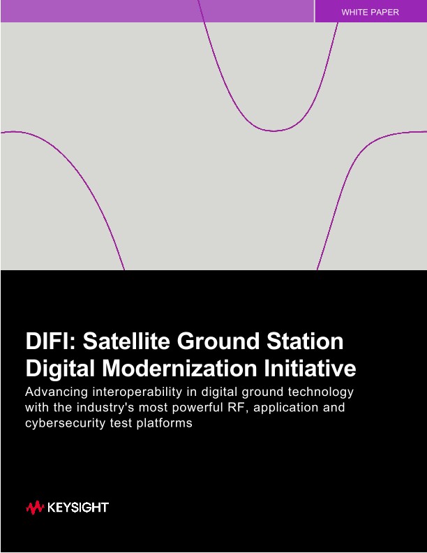 DIFI: Satellite Ground Station Digital Modernization Initiative PDF Asset Page | Keysight